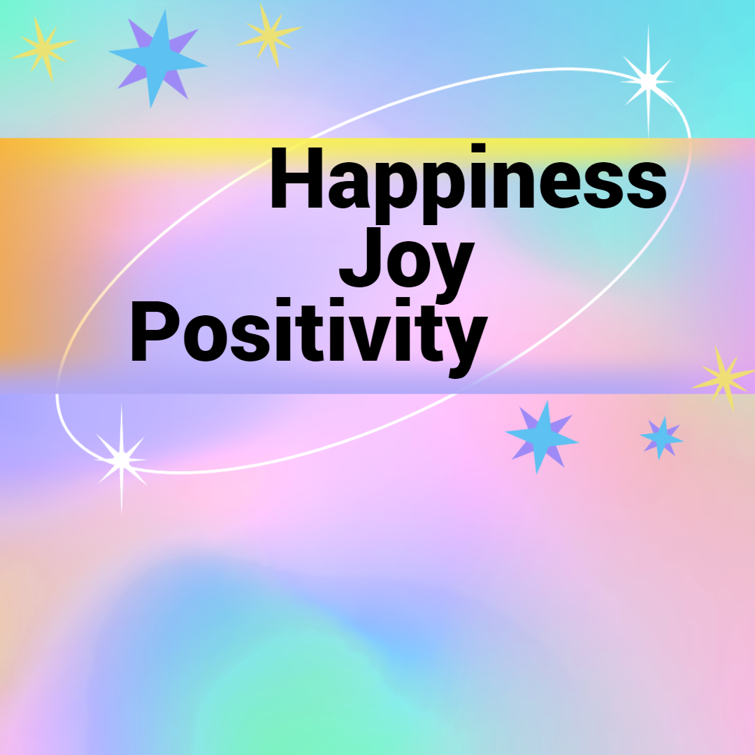 Happiness, Joy, Positivity – A Time for Karma