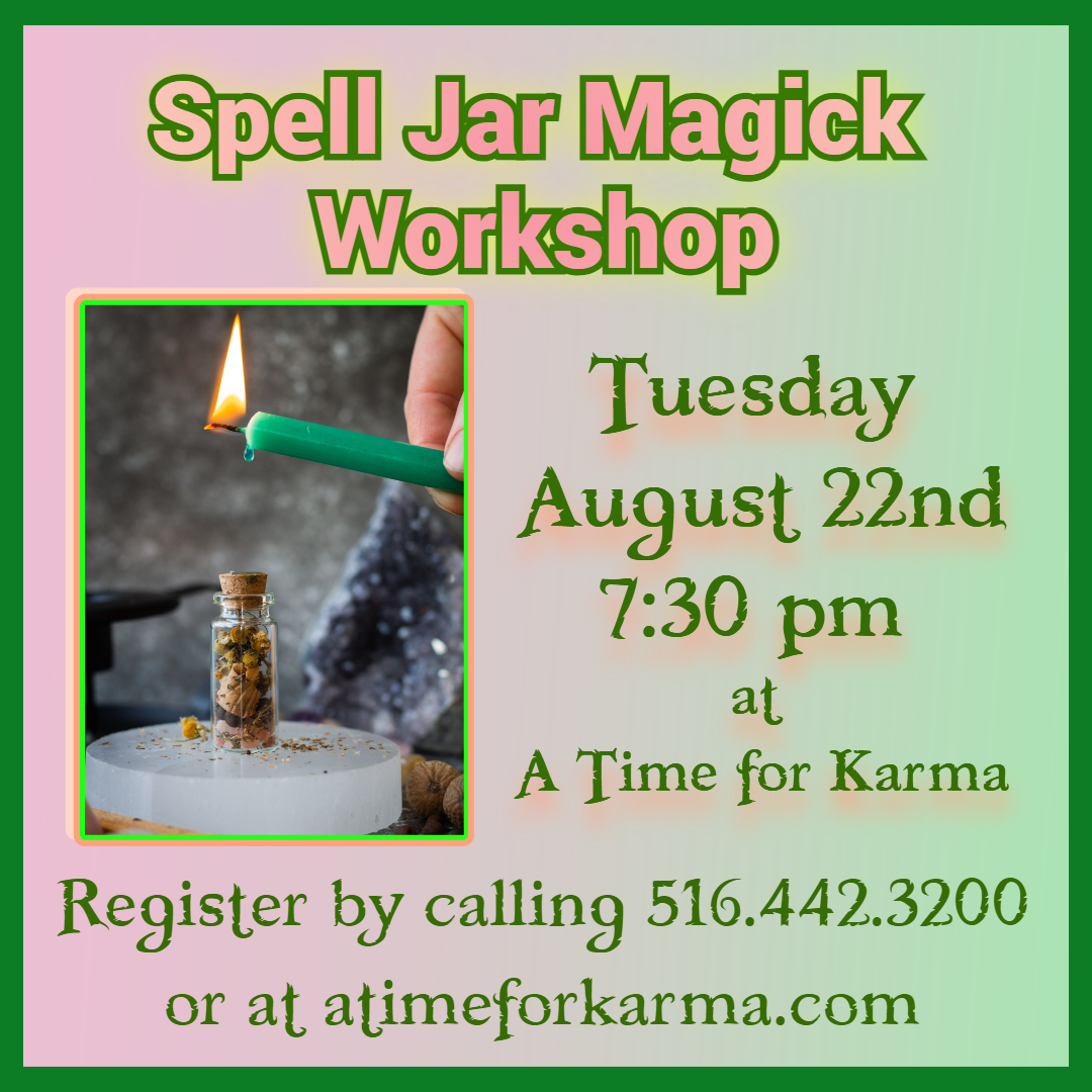 1) Spell Jar Magick Workshop – Tuesday August 22nd, 7:30 pm – A Time ...